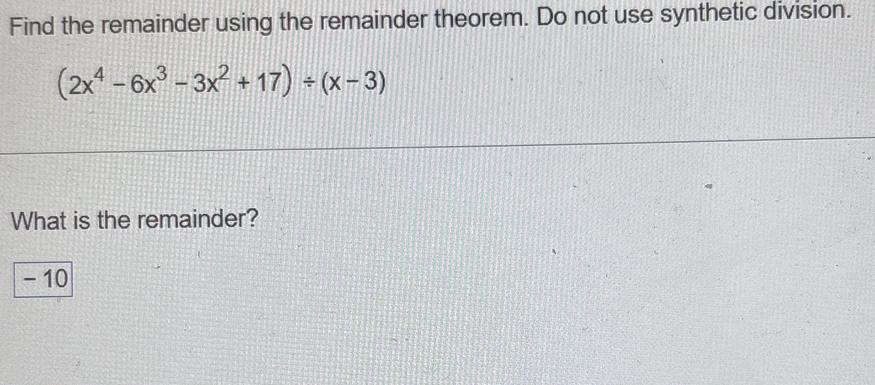 Solved Find the remainder using the remainder theorem. Do | Chegg.com