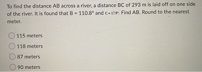 Solved To find the distance AB across a river, a distance BC | Chegg.com
