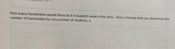 Solved Handshaking problemi To get to know everyone in the | Chegg.com