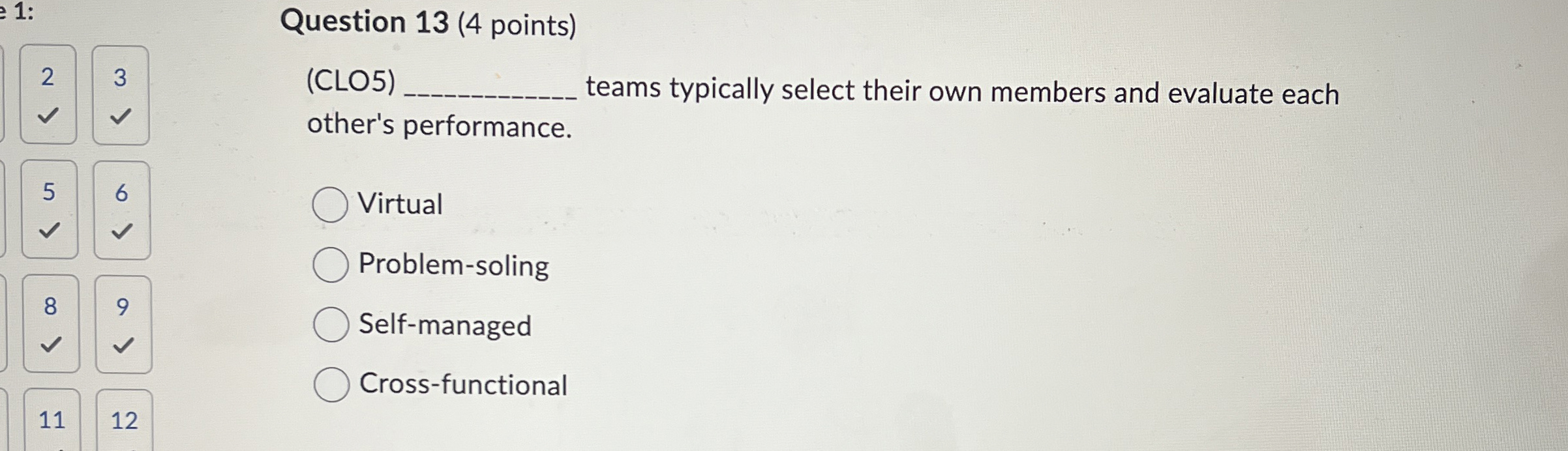 Solved Question 13 (4 ﻿points)(CLO5)teams typically select | Chegg.com