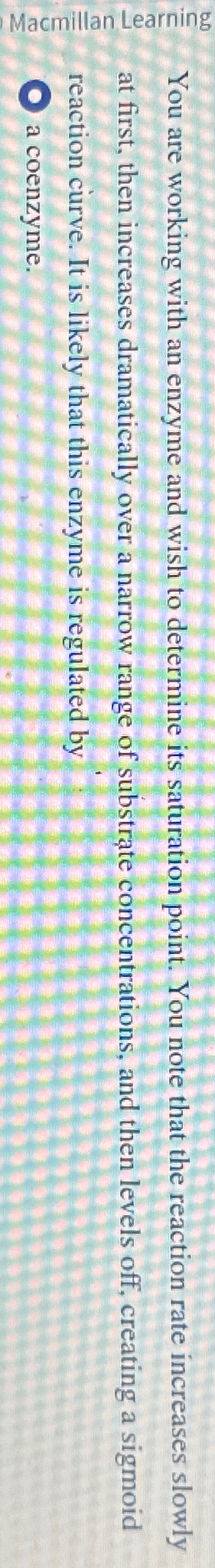 Solved You are working with an enzyme and wish to determine | Chegg.com