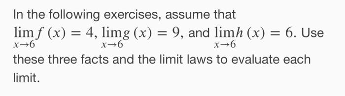 Solved In the following exercises, assume that lim f (x) = | Chegg.com