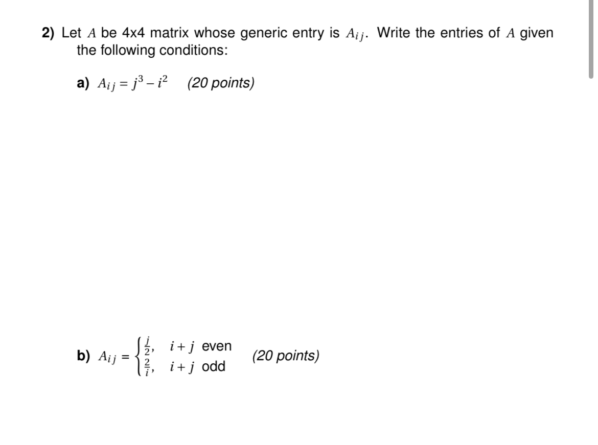 Solved Let A ﻿be 4×4 ﻿matrix whose generic entry is Aij. | Chegg.com
