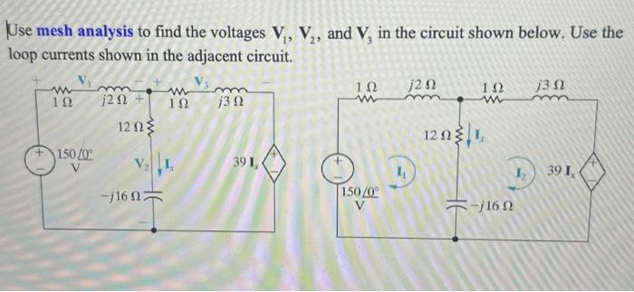 Solved Use mesh analysis to find the voltages V1,V2, and V3 | Chegg.com
