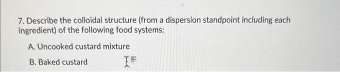 Solved 7. Describe the colloidal structure (from a | Chegg.com