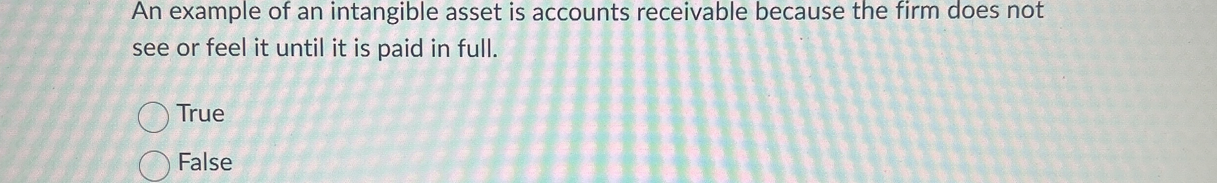 Solved An example of an intangible asset is accounts | Chegg.com