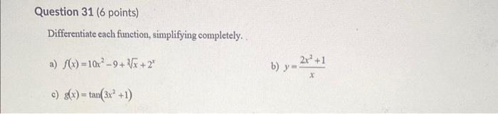 Solved Differentiate each function, simplifying completely. | Chegg.com