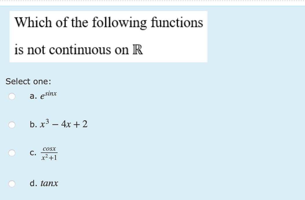 Solved Which of the following functions is not continuous on | Chegg.com
