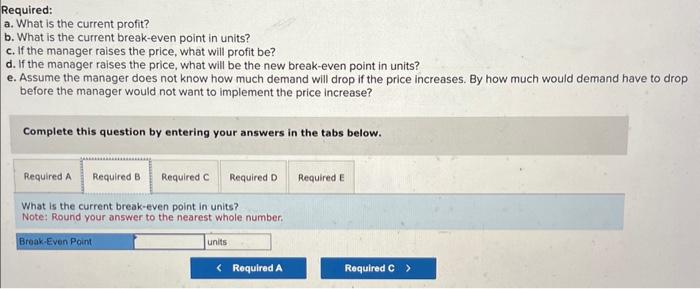 Solved Required: a. What is the current profit? b. What is | Chegg.com