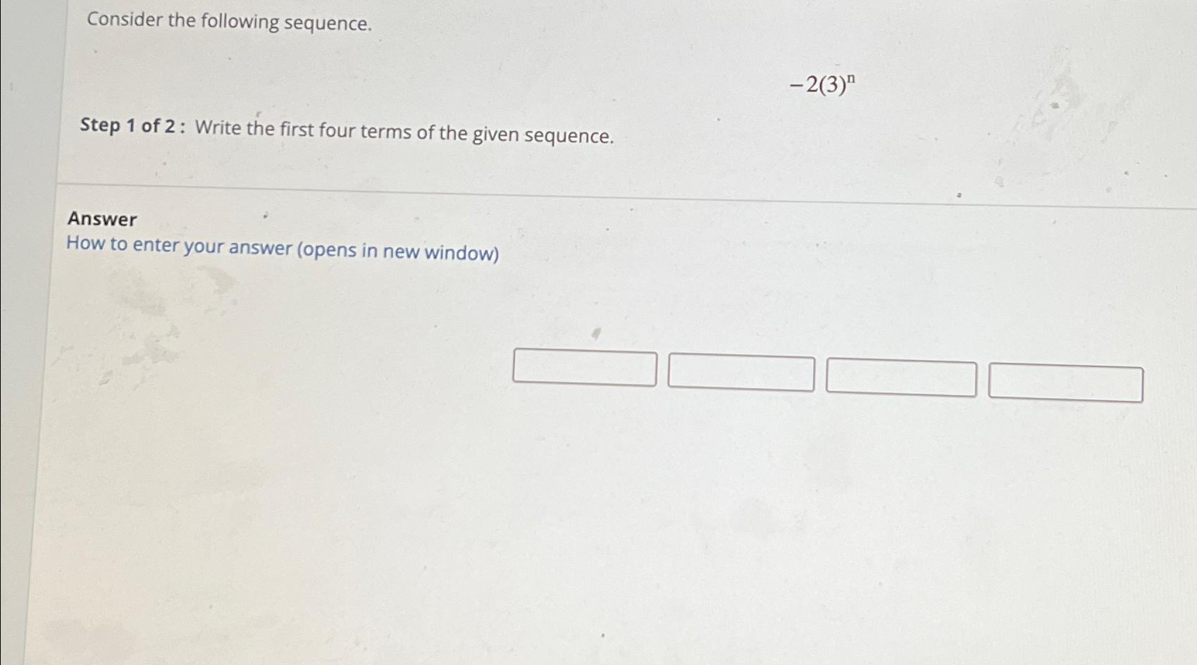 Solved Consider the following sequence.-2(3)nStep 1 ﻿of 2: | Chegg.com