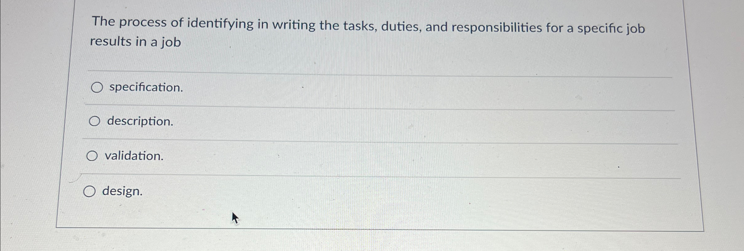 Solved The process of identifying in writing the tasks, | Chegg.com