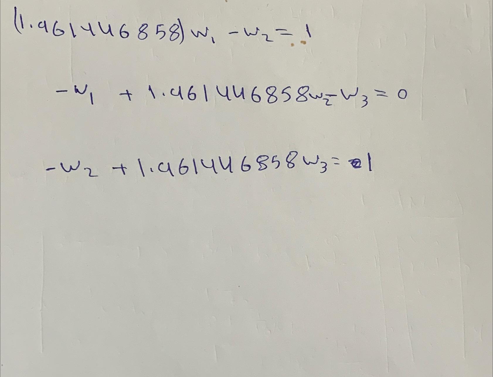 1.96144685w1-w2=1-w1+1.961446858w2-w3=0-w2+1.96144685 | Chegg.com