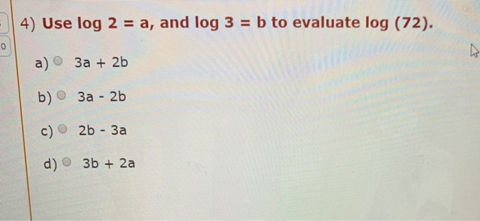 Solved 5) Write as a single logarithm log 12 + log 3 = a) | Chegg.com