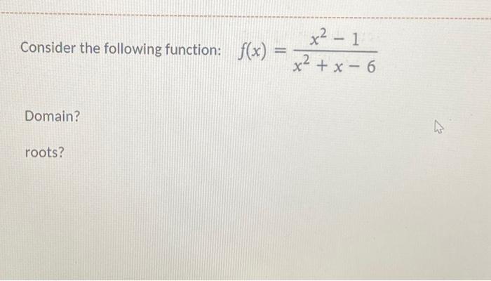 Solved Consider the following function: f(x) = Domain? | Chegg.com