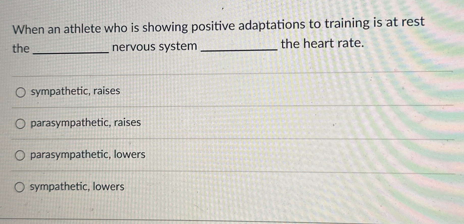 Solved When an athlete who is showing positive adaptations | Chegg.com