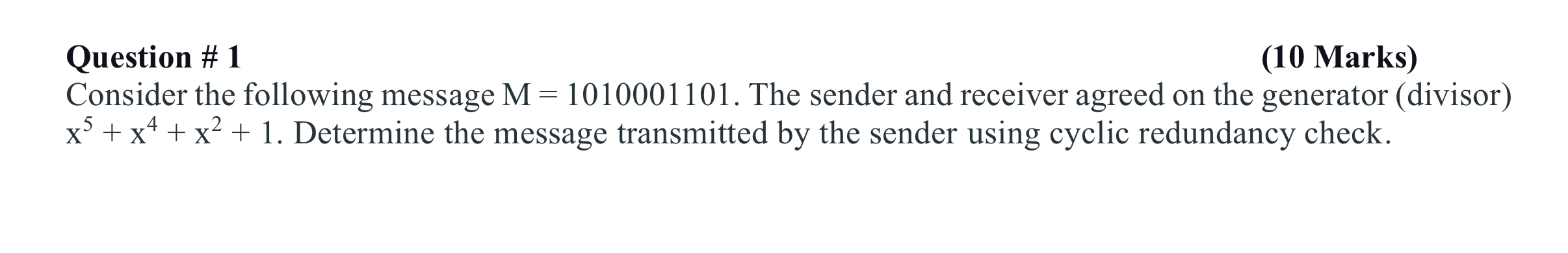 Solved Question # 1(10 Marks)Consider the following message | Chegg.com Solved Question # 1(10 Marks)Consider the following message | Chegg.com
