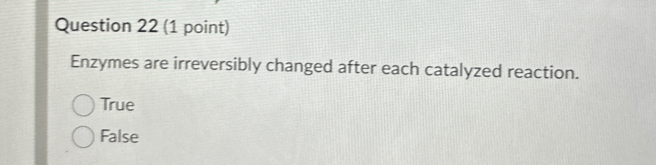 Solved Question 22 (1 ﻿point)Enzymes are irreversibly | Chegg.com