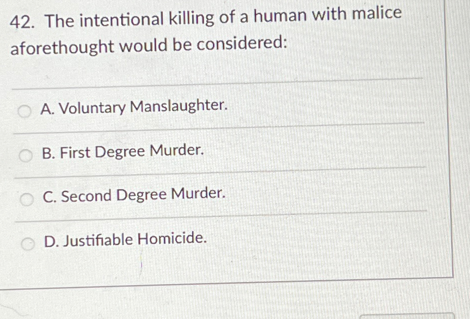 Solved The intentional killing of a human with malice | Chegg.com