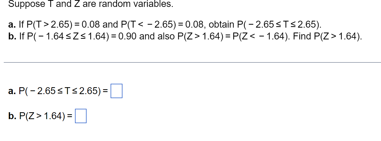 Solved Suppose T and Z are random variables.a. ﻿If Upper P | Chegg.com