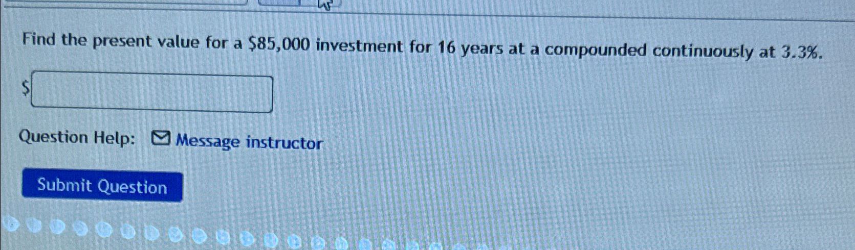 Solved Find the present value for a $85,000 ﻿investment for | Chegg.com