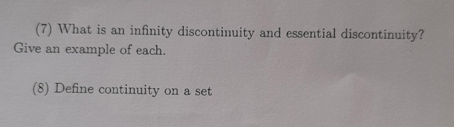 Solved (7) What is an infinity discontinuity and essential | Chegg.com