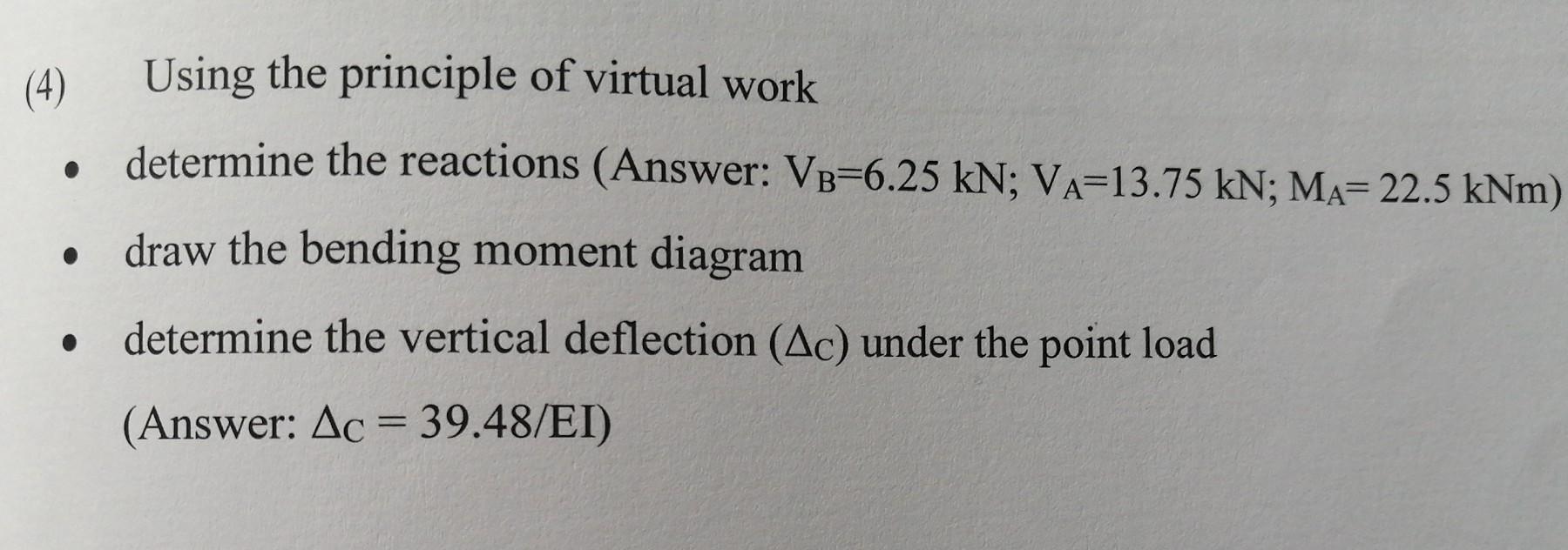 Solved (4) Using the principle of virtual work determine the | Chegg.com