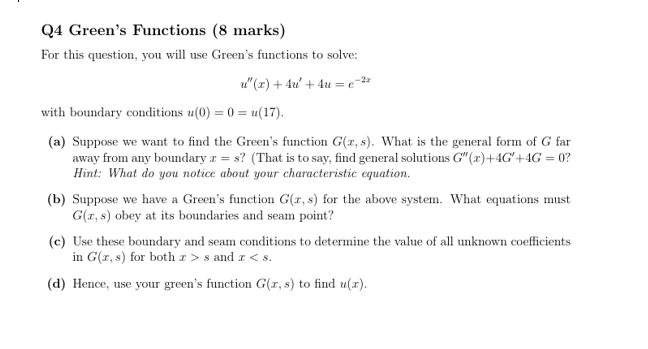 Solved Q4 ﻿Green's Functions (8 ﻿marks)For this question, | Chegg.com