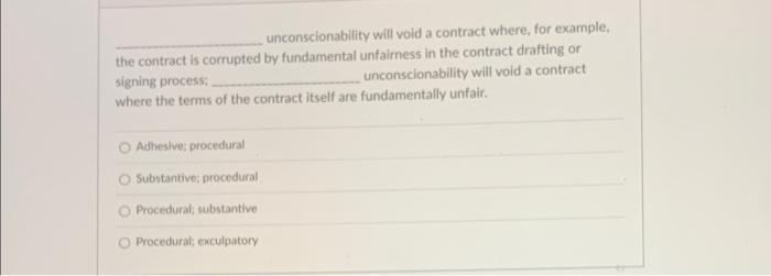 Solved unconscionability will void a contract where, for | Chegg.com