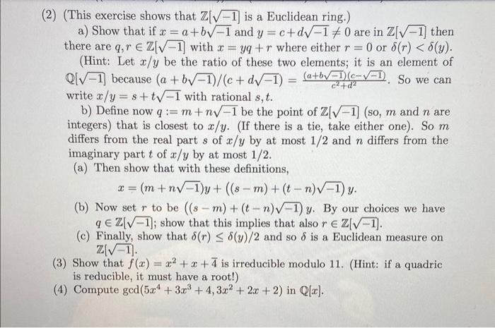 Solved 2) (This exercise shows that Z[−1] is a Euclidean | Chegg.com