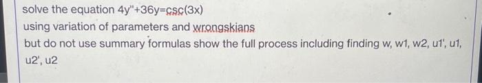 Solved solve the equation 4y′′+36y=csc(3x) using variation | Chegg.com