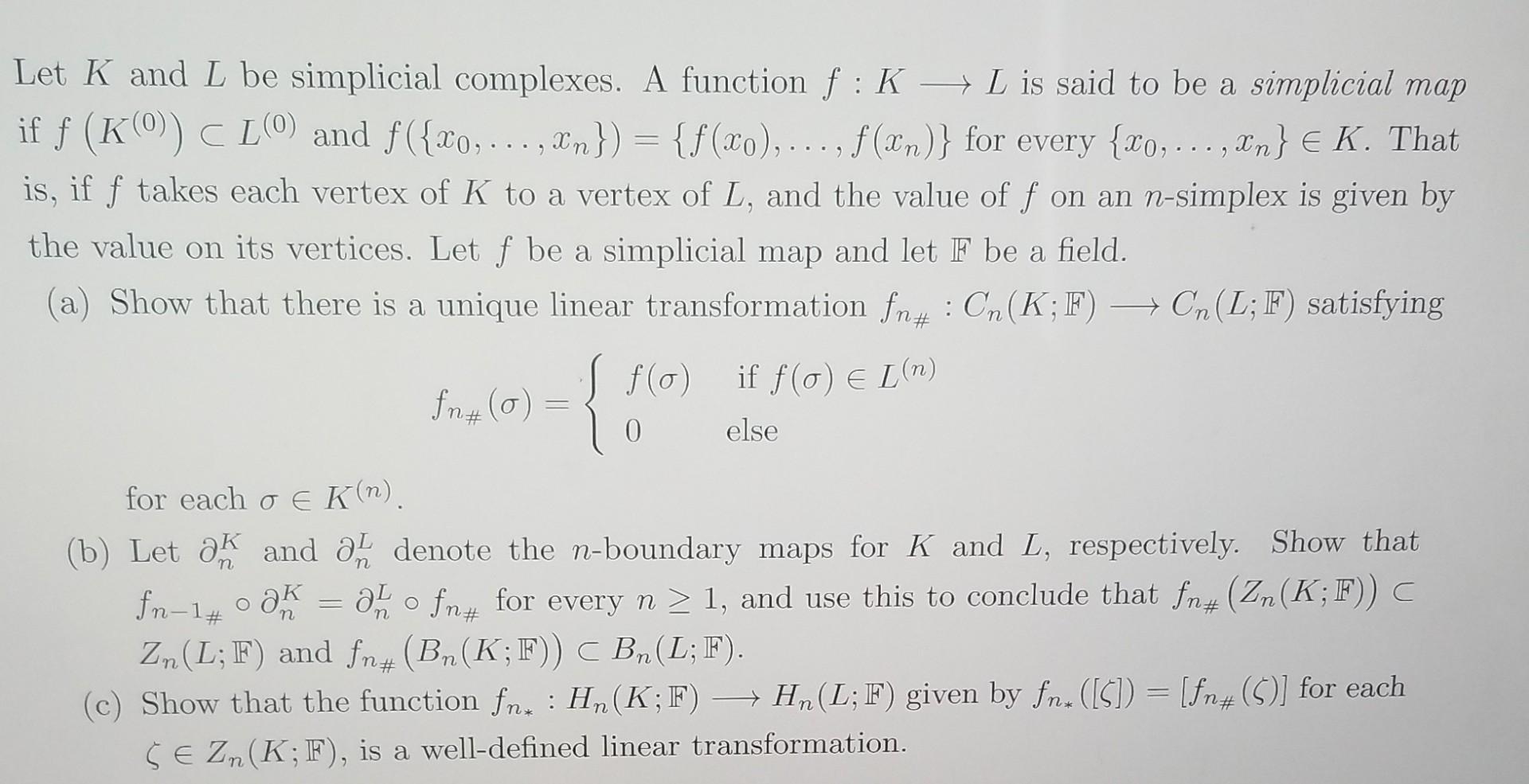 Solved Let K and L be simplicial complexes. A function f:K L | Chegg.com