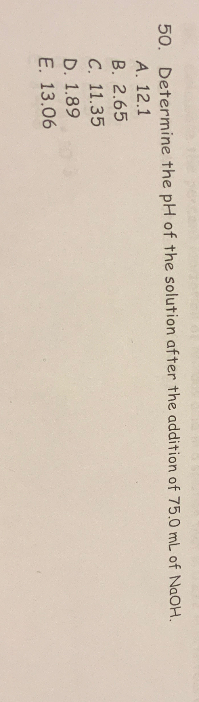 Solved Determine the pH ﻿of the solution after the addition | Chegg.com