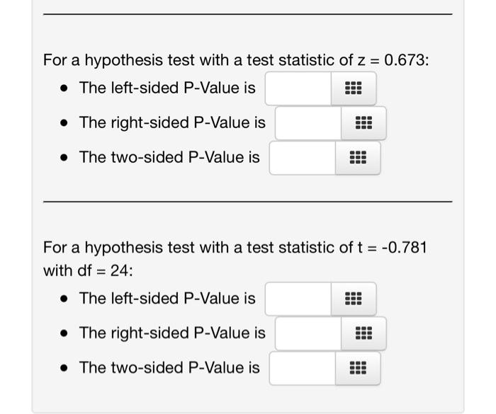 Solved For a hypothesis test with a test statistic of | Chegg.com