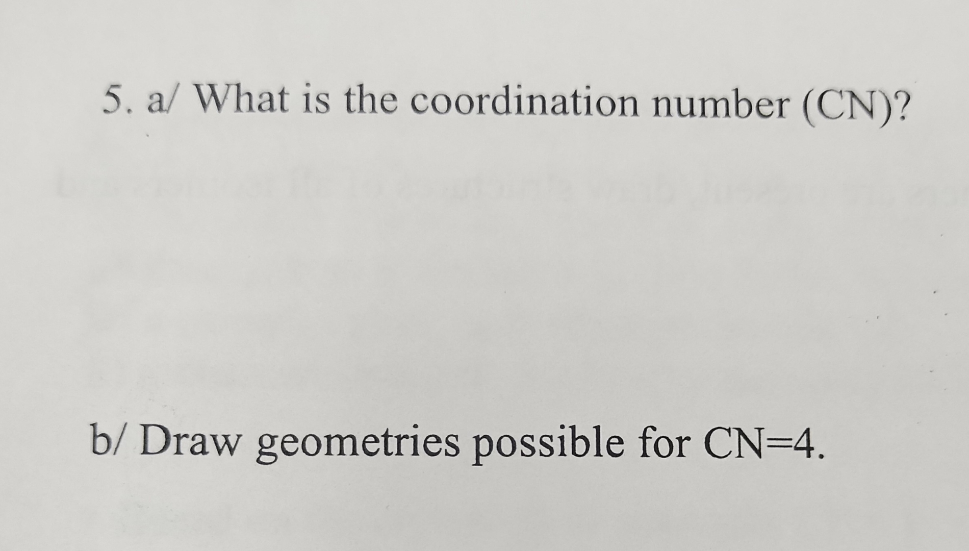 Solved a/ ﻿What is the coordination number (CN)?b/ ﻿Draw | Chegg.com