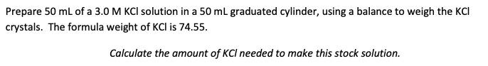Solved Prepare 50 mL of a 3.0 M KCl solution in a 50 mL | Chegg.com