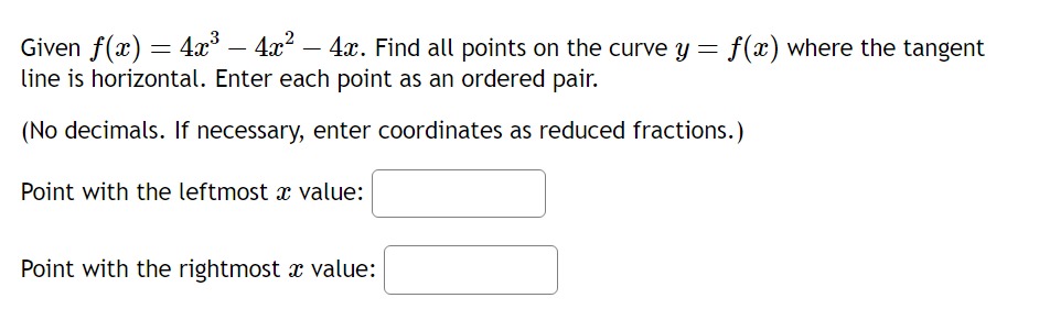 Solved Given f(x)=4x3-4x2-4x. ﻿Find all points on the curve | Chegg.com
