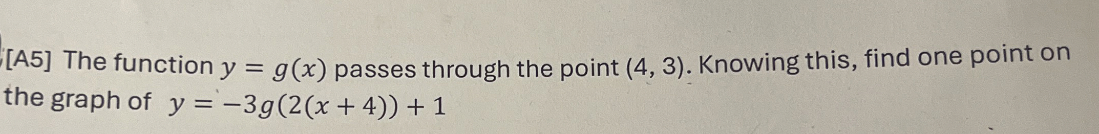 Solved The function y=g(x) ﻿passes through the point (4,3). | Chegg.com