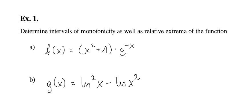 Solved Ex.1. Determine intervals of monotonicity as well as | Chegg.com