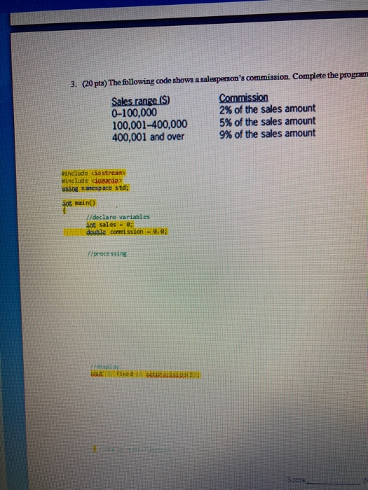 Solved 3. (20 pts) The following code shows a salesperson's | Chegg.com