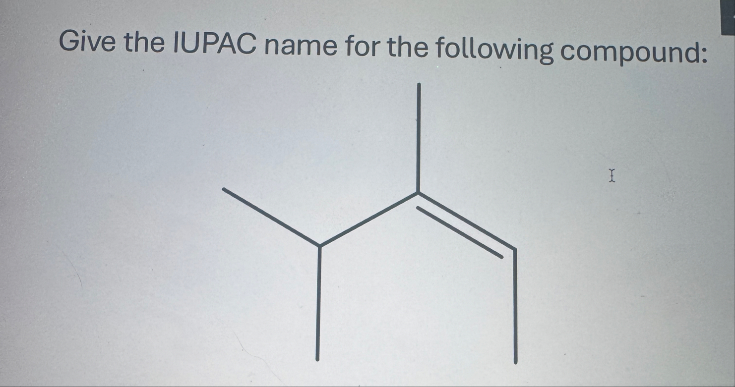 Solved Give the IUPAC name for the following compound: | Chegg.com