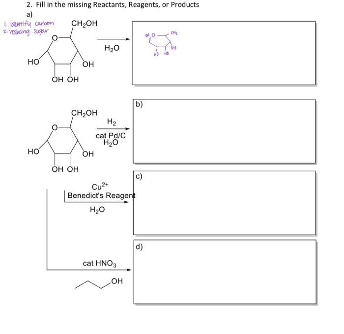 Solved 2. Fill in the missing Reactants, Reagents, or | Chegg.com Solved 2. Fill in the missing Reactants, Reagents, or | Chegg.com