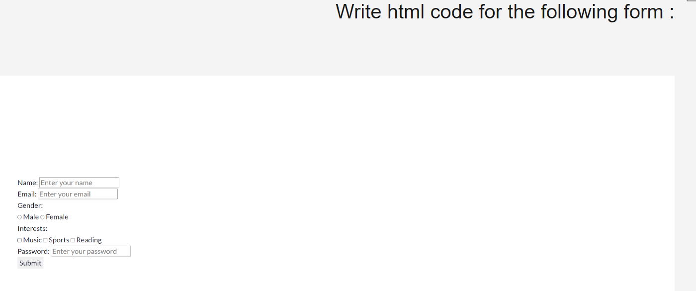 Solved Write html code for the following form :Name: Enter | Chegg.com