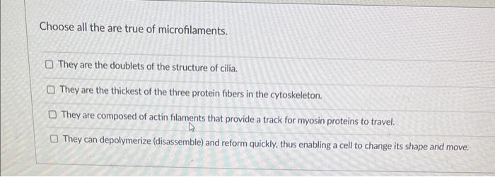 Solved Choose all the are true of microfilaments. They are | Chegg.com