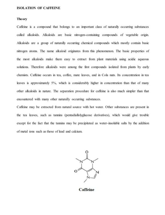 Solved ISOLATION OF CAFFEINE Theory Caffeine is a compound | Chegg.com