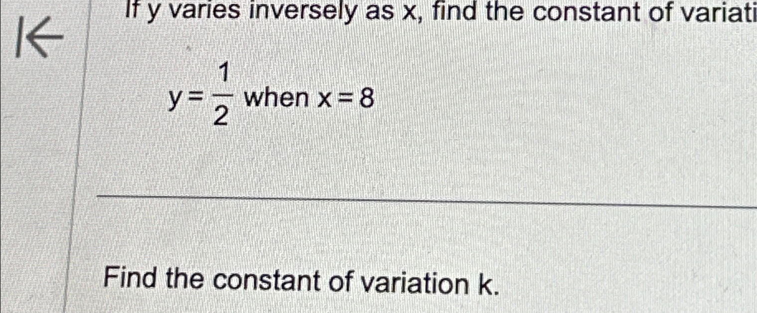 Solved If y ﻿varies inversely as x, ﻿find the constant of | Chegg.com