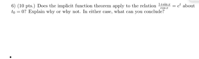 Solved 6) (10 pts.) Does the implicit function theorem apply | Chegg.com