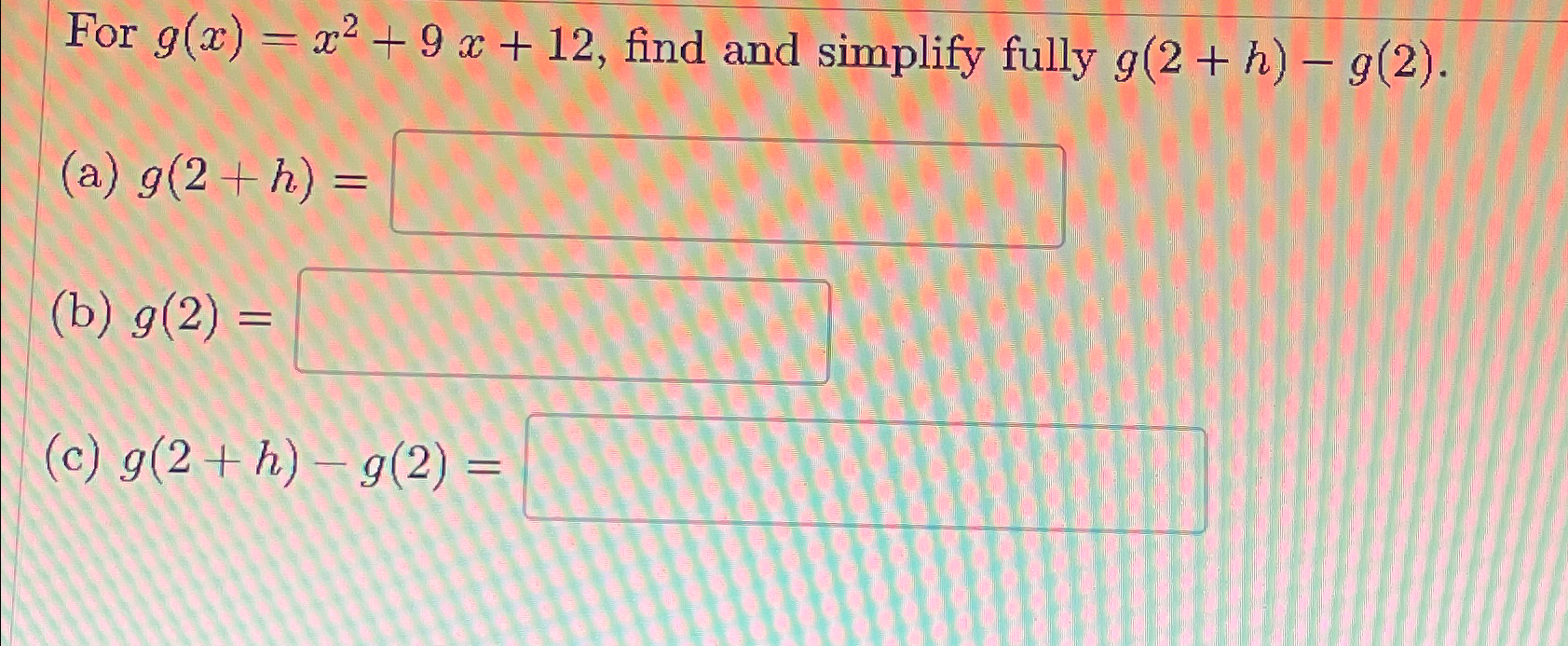 Solved For g(x)=x2+9x+12, ﻿find and simplify fully | Chegg.com