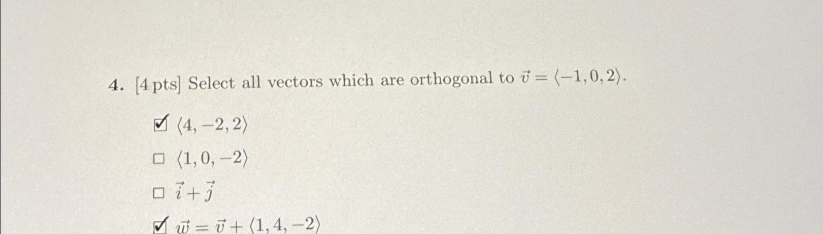 Solved [4 ﻿pts] ﻿Select all vectors which are orthogonal to | Chegg.com