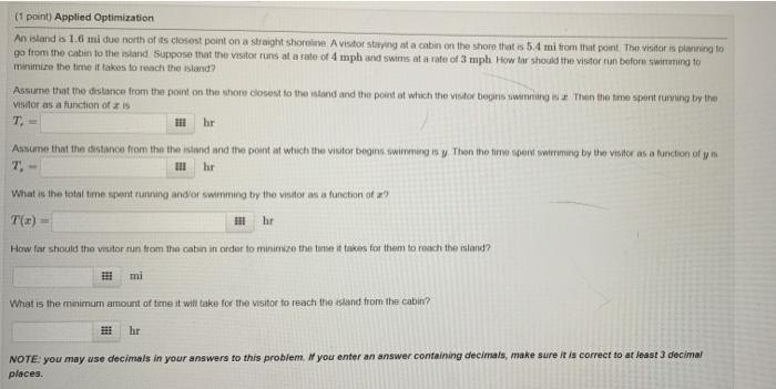 Solved (1 point) Applied Optimization An island is 1.6 mi | Chegg.com