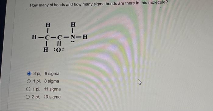Solved How many pi bonds and how many sigma bonds are there | Chegg.com